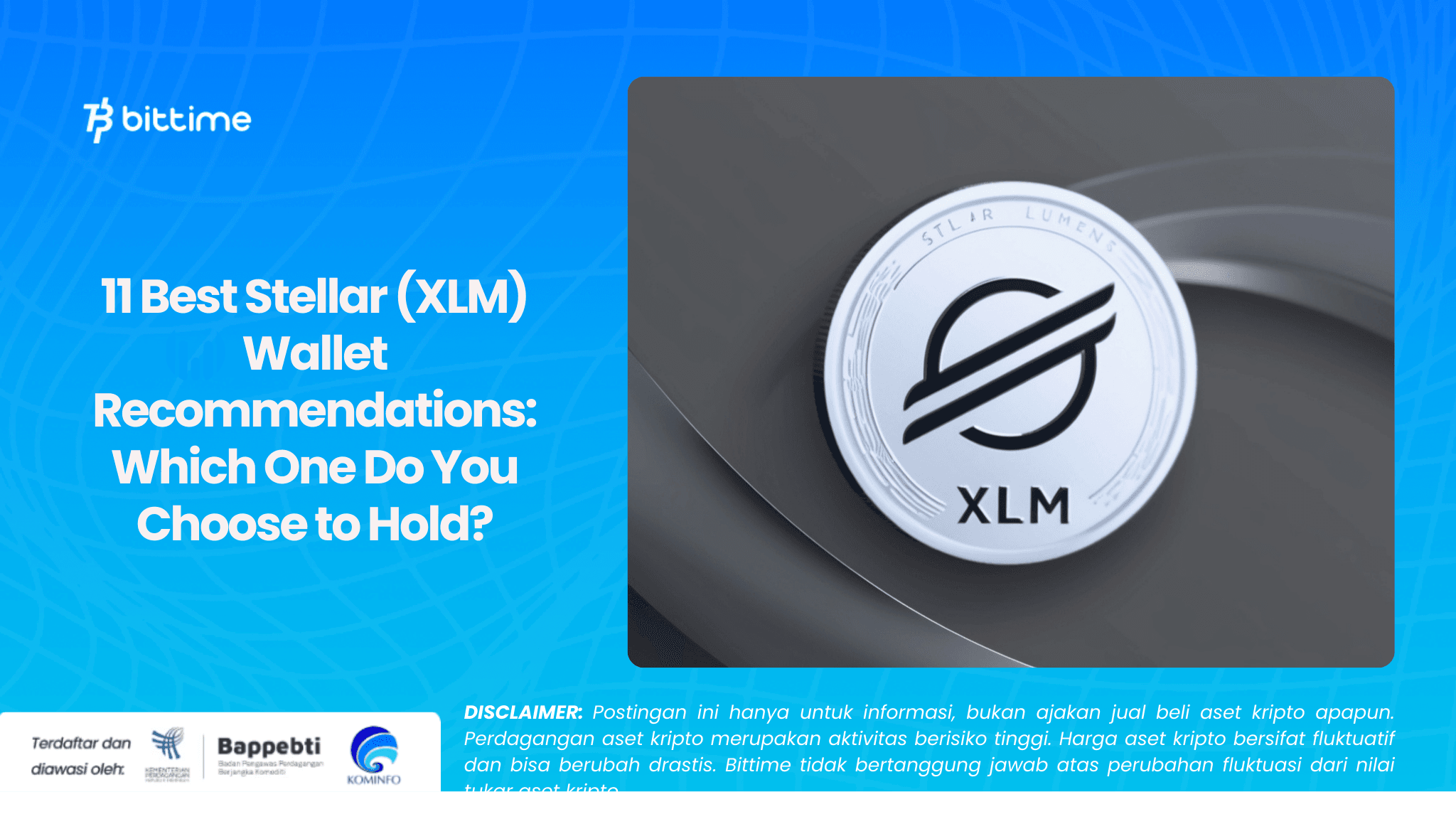 11 Best Stellar (XLM) Wallet Recommendations: Which One Do You Choose to Hold?