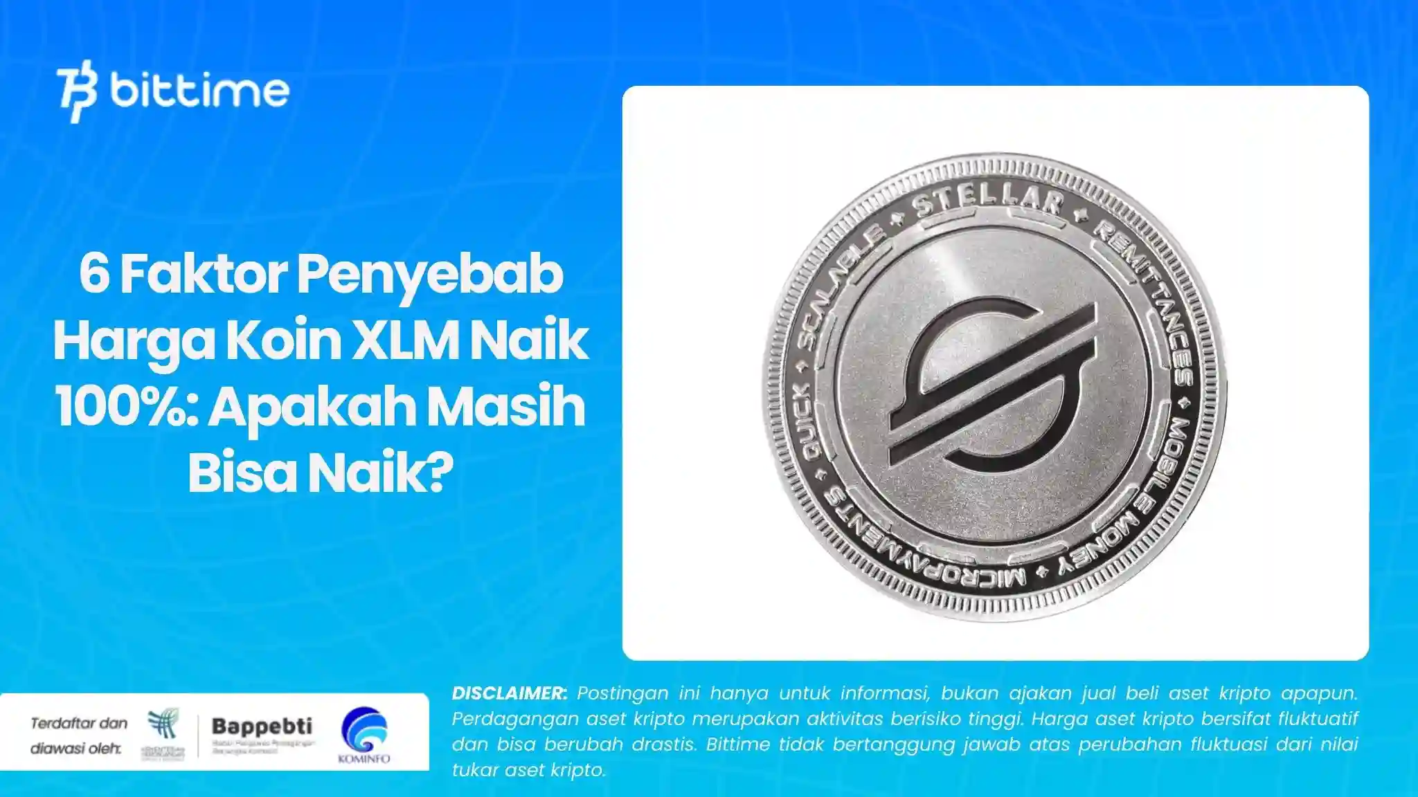 6 Faktor Penyebab Harga Koin XLM Naik 100%: Apakah Masih Bisa Naik?