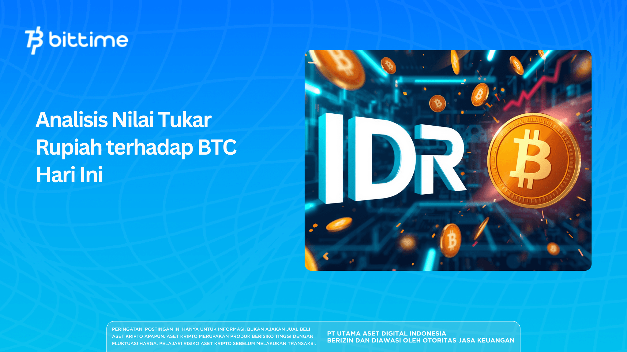 Analisis Nilai Tukar Rupiah terhadap BTC Hari Ini