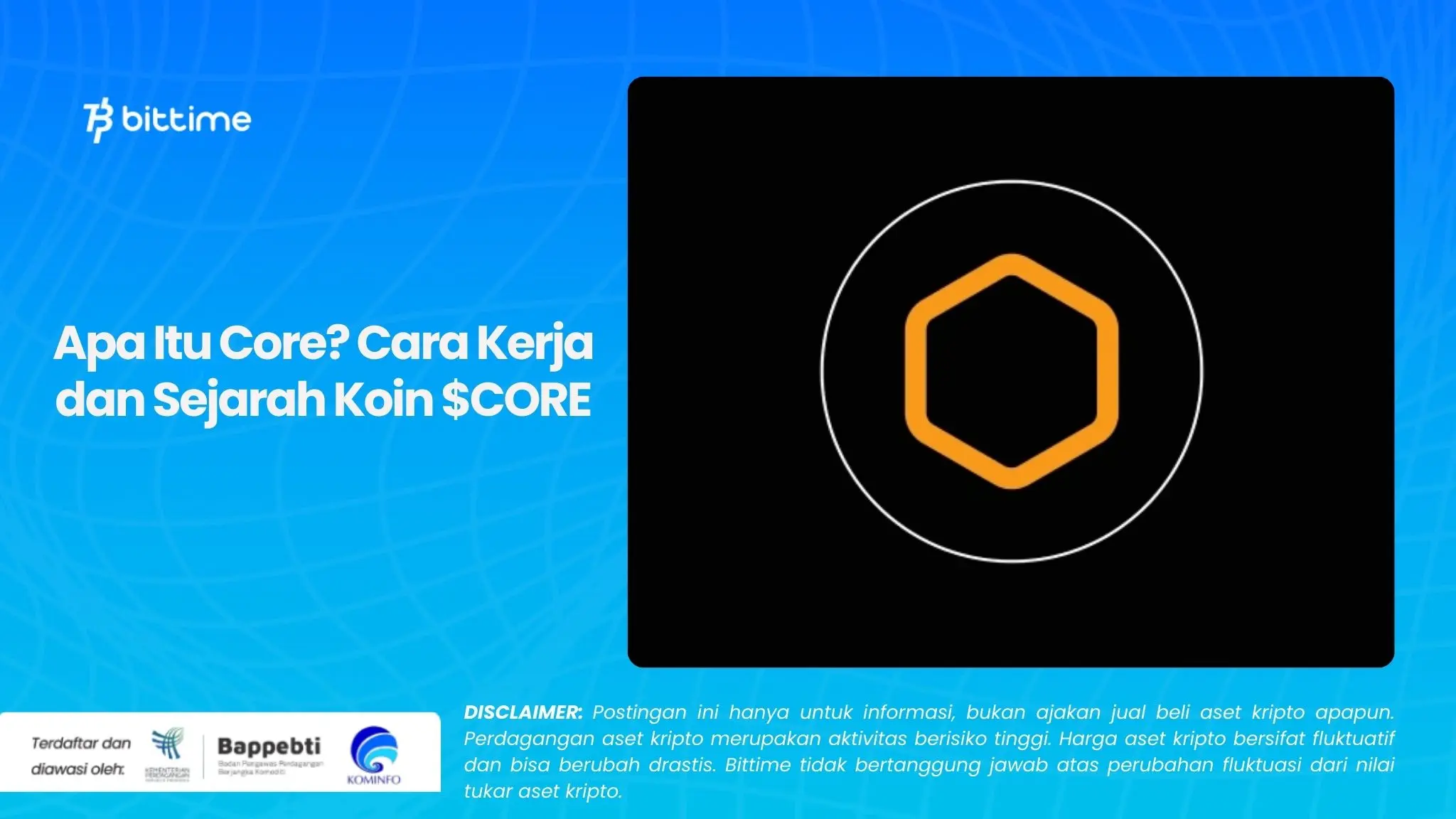 Apa Itu Core? Cara Kerja dan Sejarah Koin $CORE