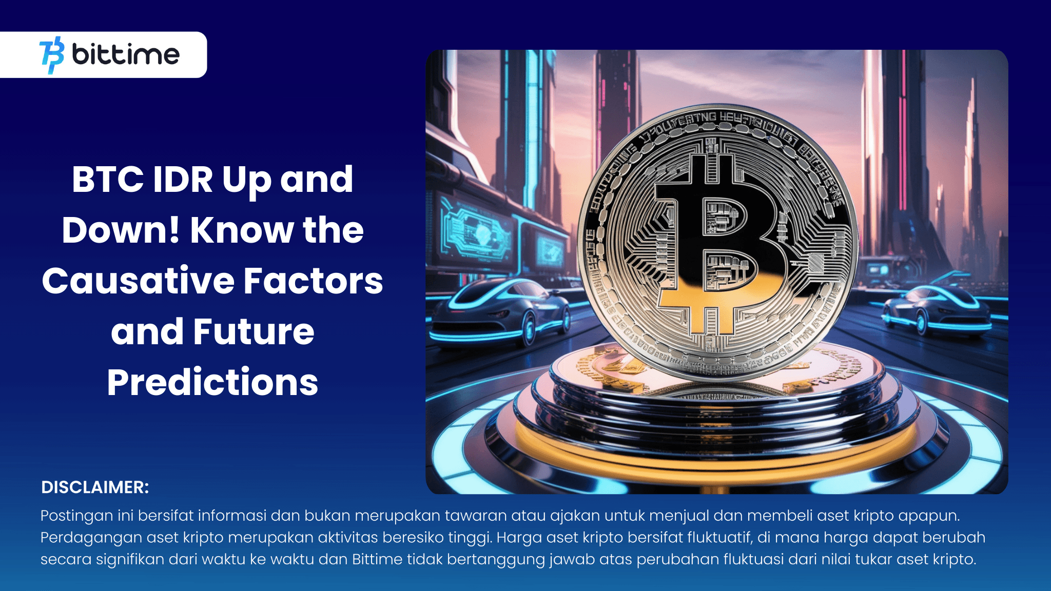 BTC IDR Up and Down! Know the Causative Factors and Future Predictions