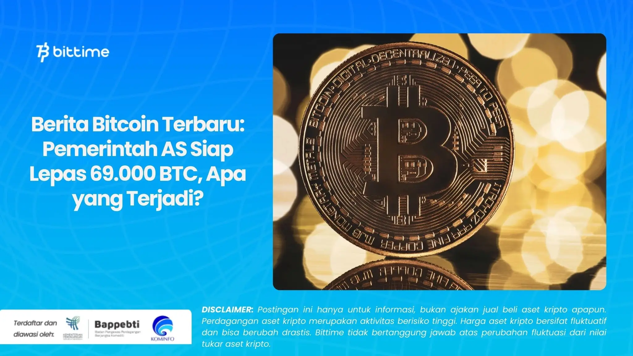 Berita Bitcoin Terbaru: Pemerintah AS Siap Lepas 69.000 BTC, Apa yang Terjadi?