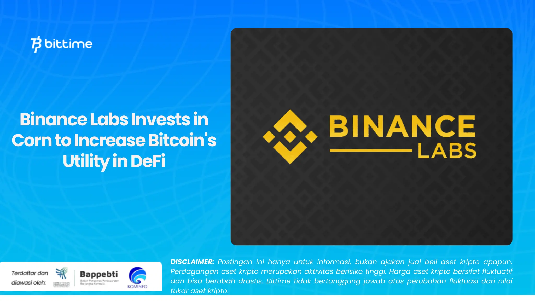 Binance Labs Invests in Corn to Increase Bitcoin's Utility in DeFi Binance Labs Invests in Corn to Increase Bitcoin's Utility in DeFi