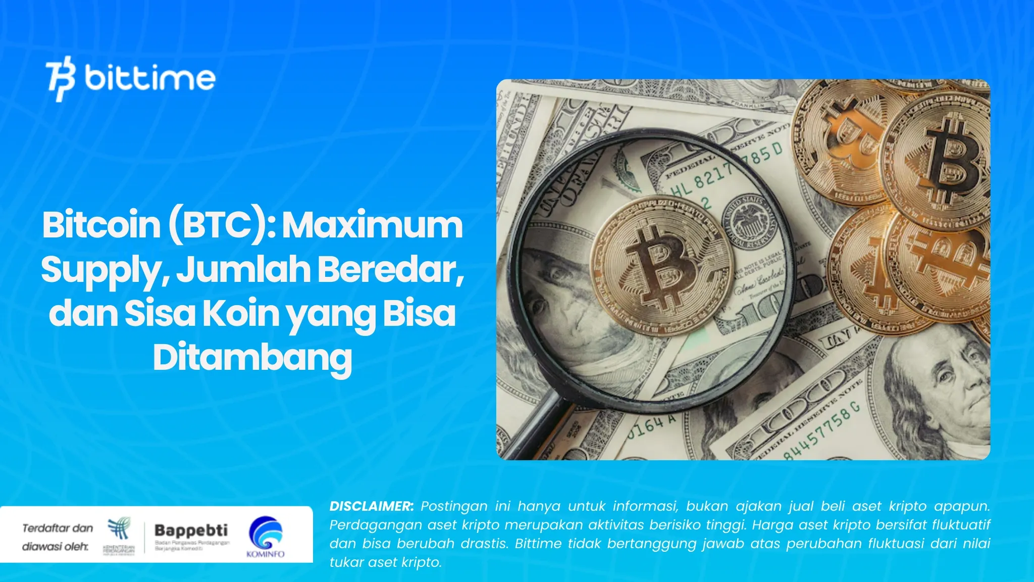 Bitcoin (BTC): Maximum Supply, Jumlah Beredar, dan Sisa Koin yang Bisa Ditambang
