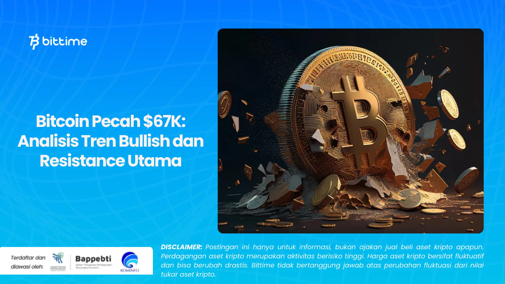 Bitcoin Pecah $67K: Analisis Tren Bullish dan Resistance Utama