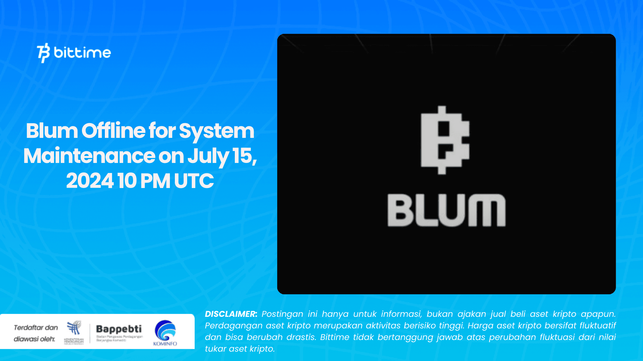 Blum Offline for System Maintenance on July 15, 2024 10 PM UTC