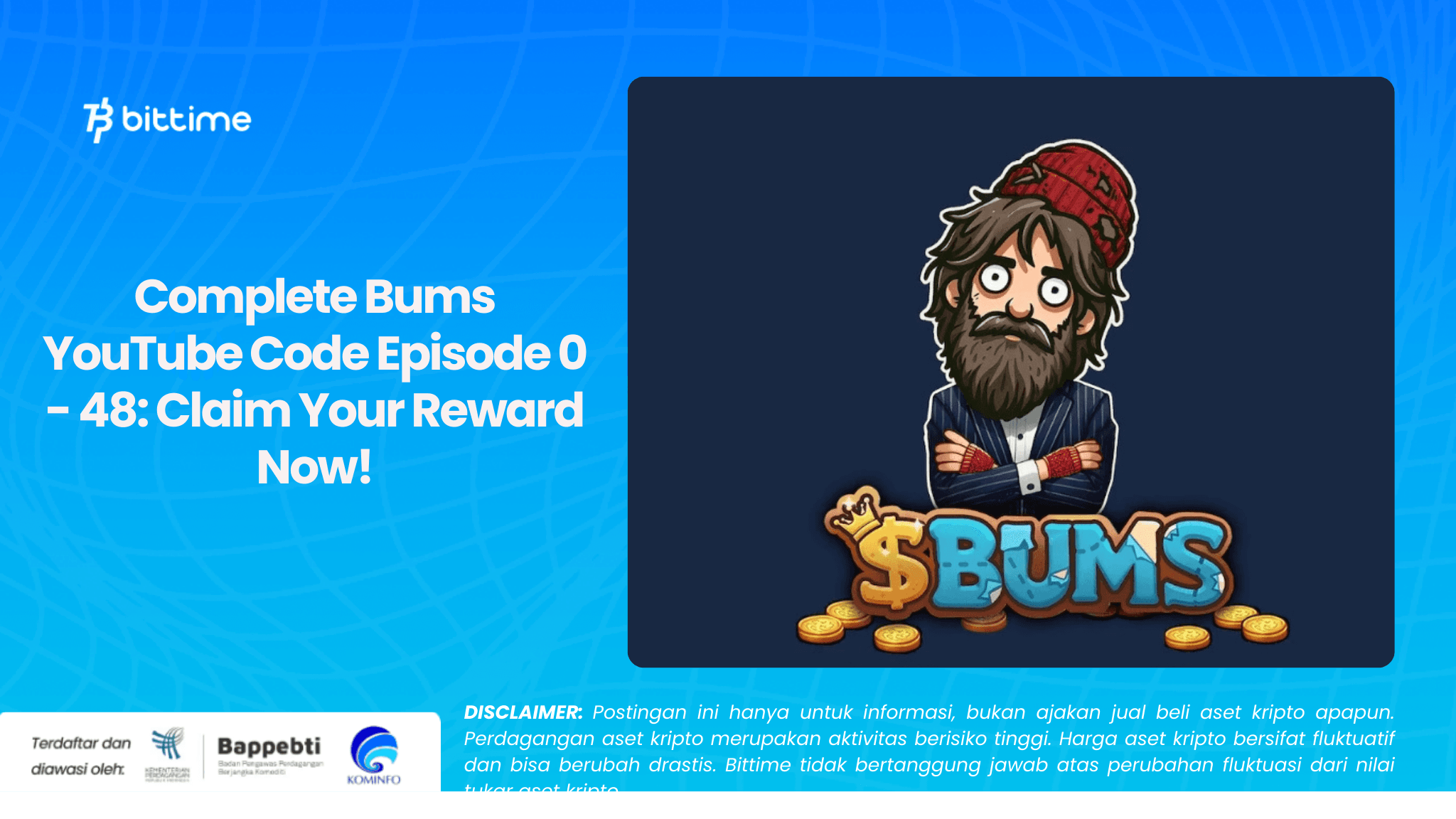 Complete Bums YouTube Code Episode 0 - 48: Claim Your Reward Now!