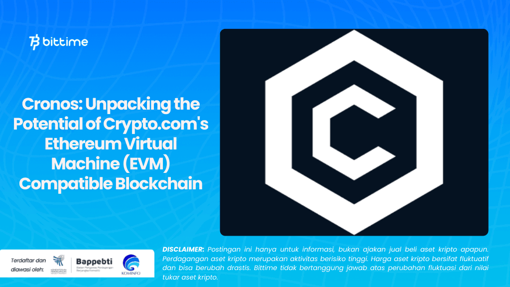 Cronos: Unpacking the Potential of Crypto.com's Ethereum Virtual Machine (EVM) Compatible Blockchain