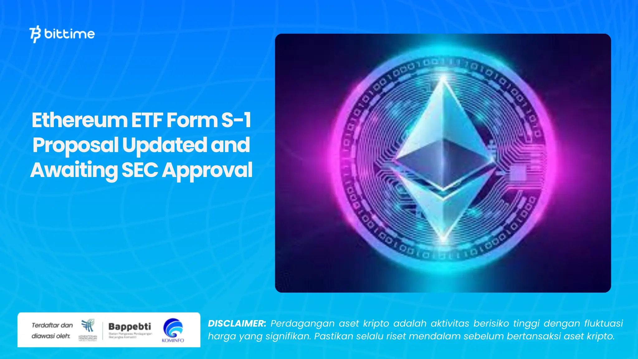 Ethereum ETF Form S-1 Proposal Updated and Awaiting SEC Approval