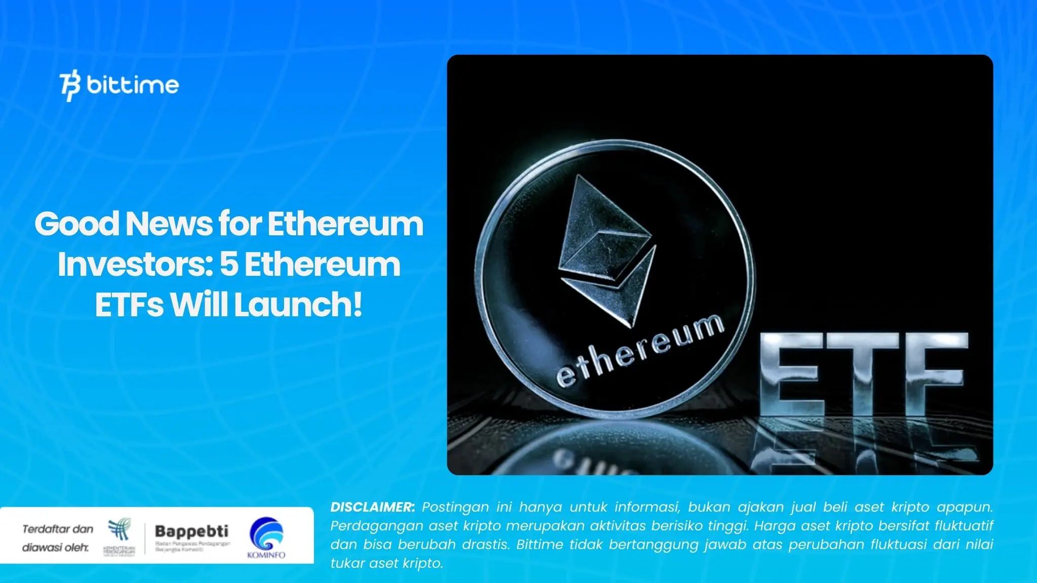 Good News for Ethereum Investors: 5 Ethereum ETFs Will Launch!