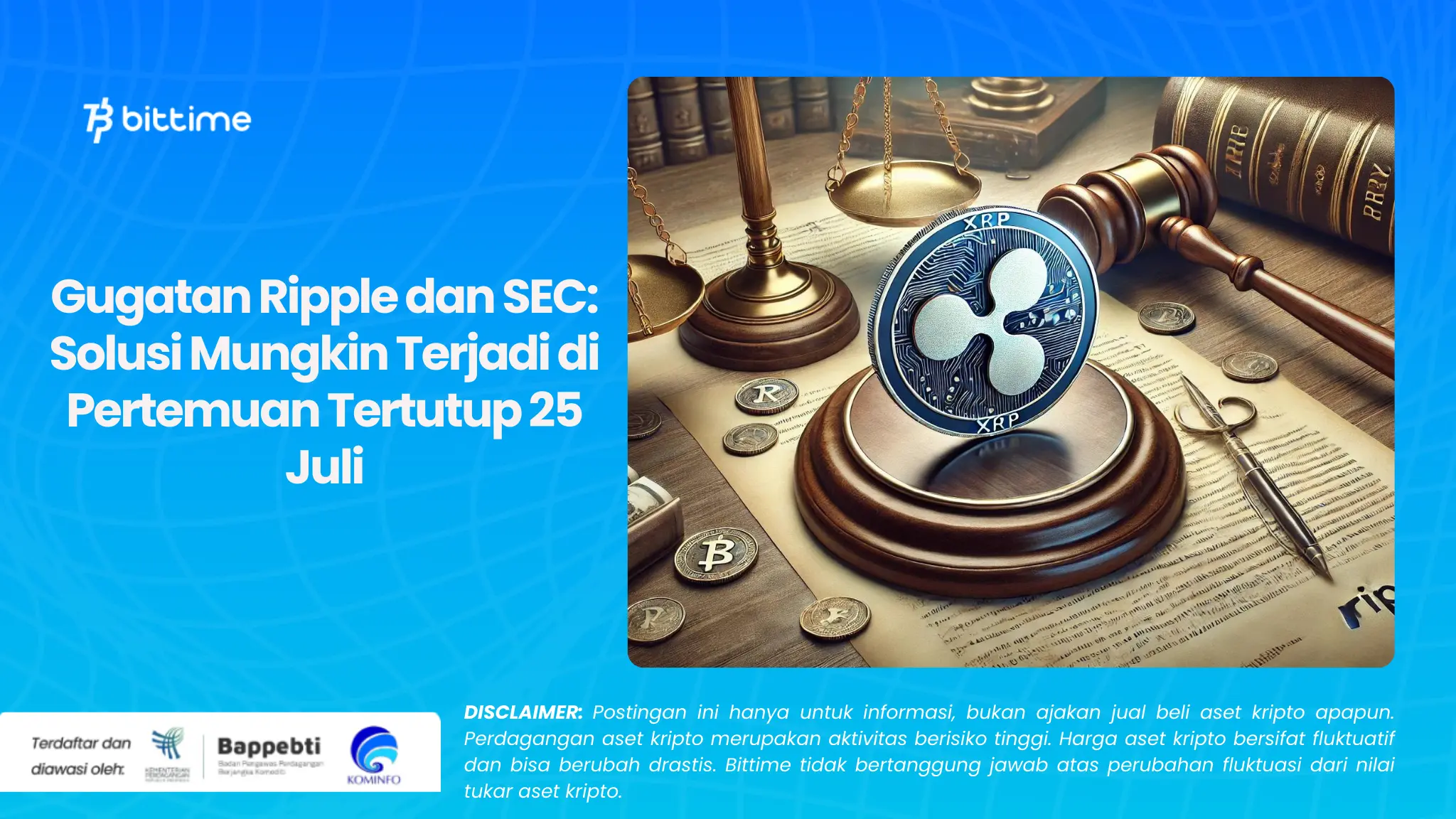 Gugatan Ripple dan SEC: Solusi Mungkin Terjadi di Pertemuan Tertutup 25 Juli