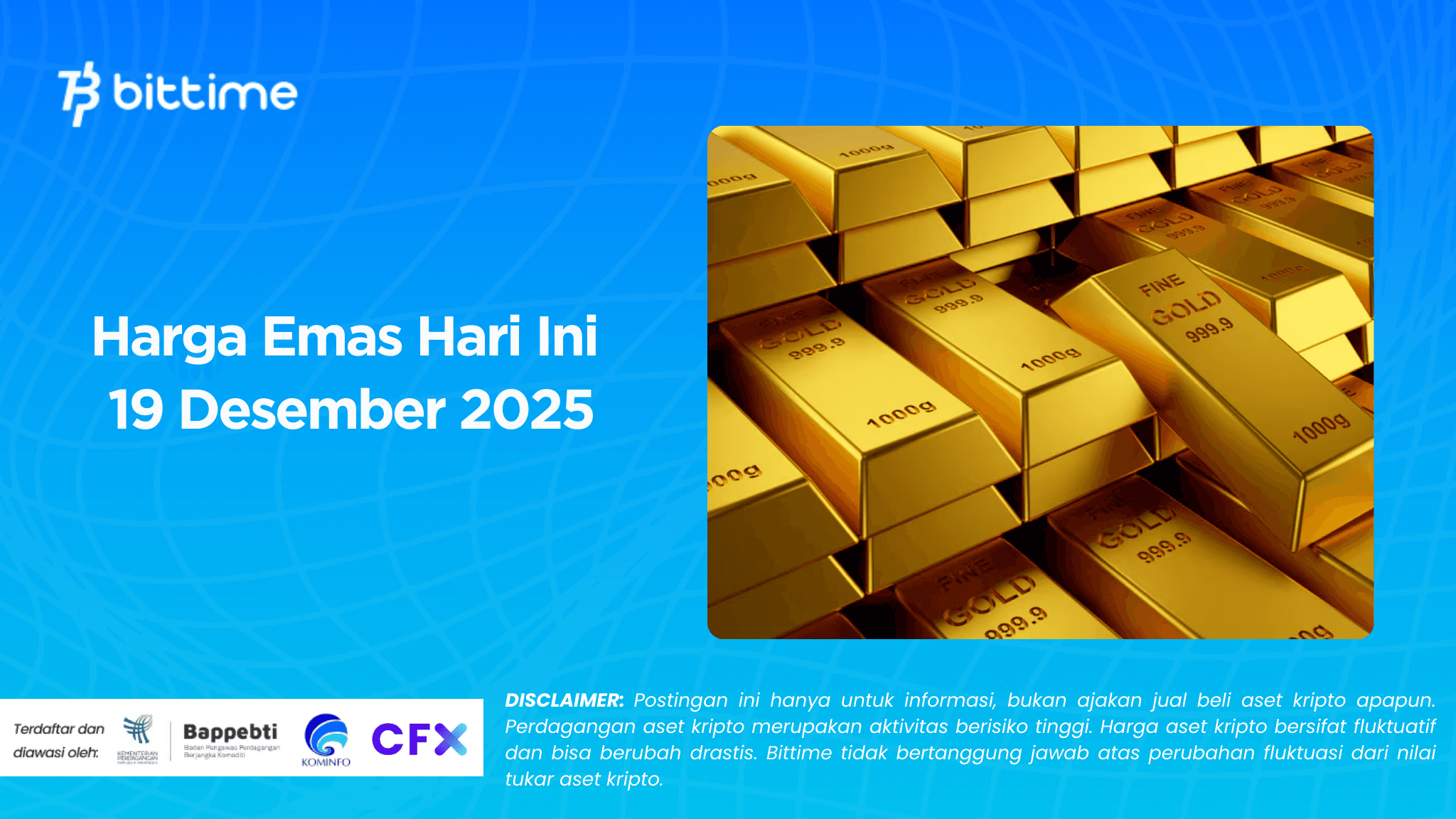 Harga Emas Hari Ini 19 Desember 2025