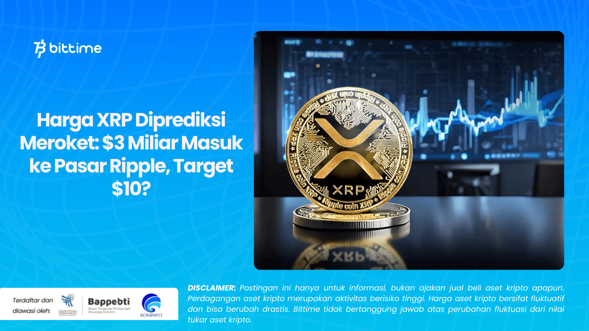Harga XRP Diprediksi Meroket: $3 Miliar Masuk ke Pasar Ripple, Target $10?