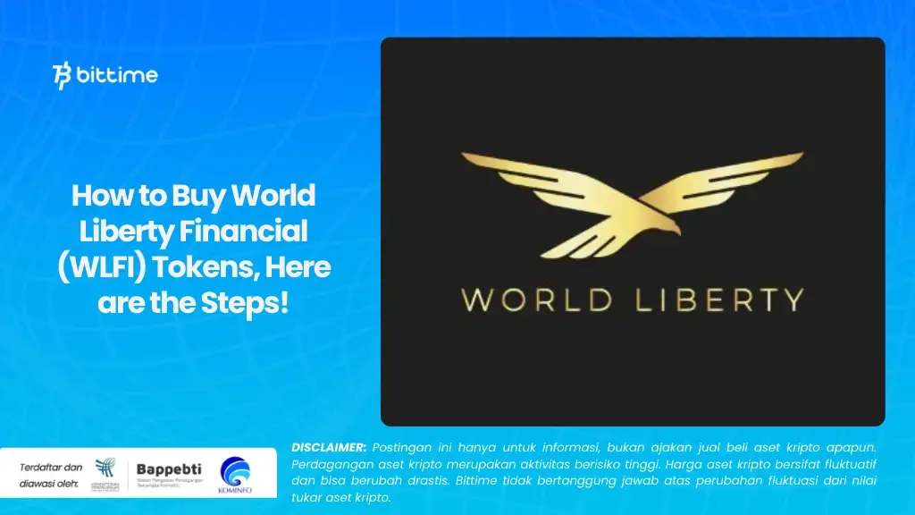 How to Buy World Liberty Financial (WLFI) Tokens, Here are the Steps!