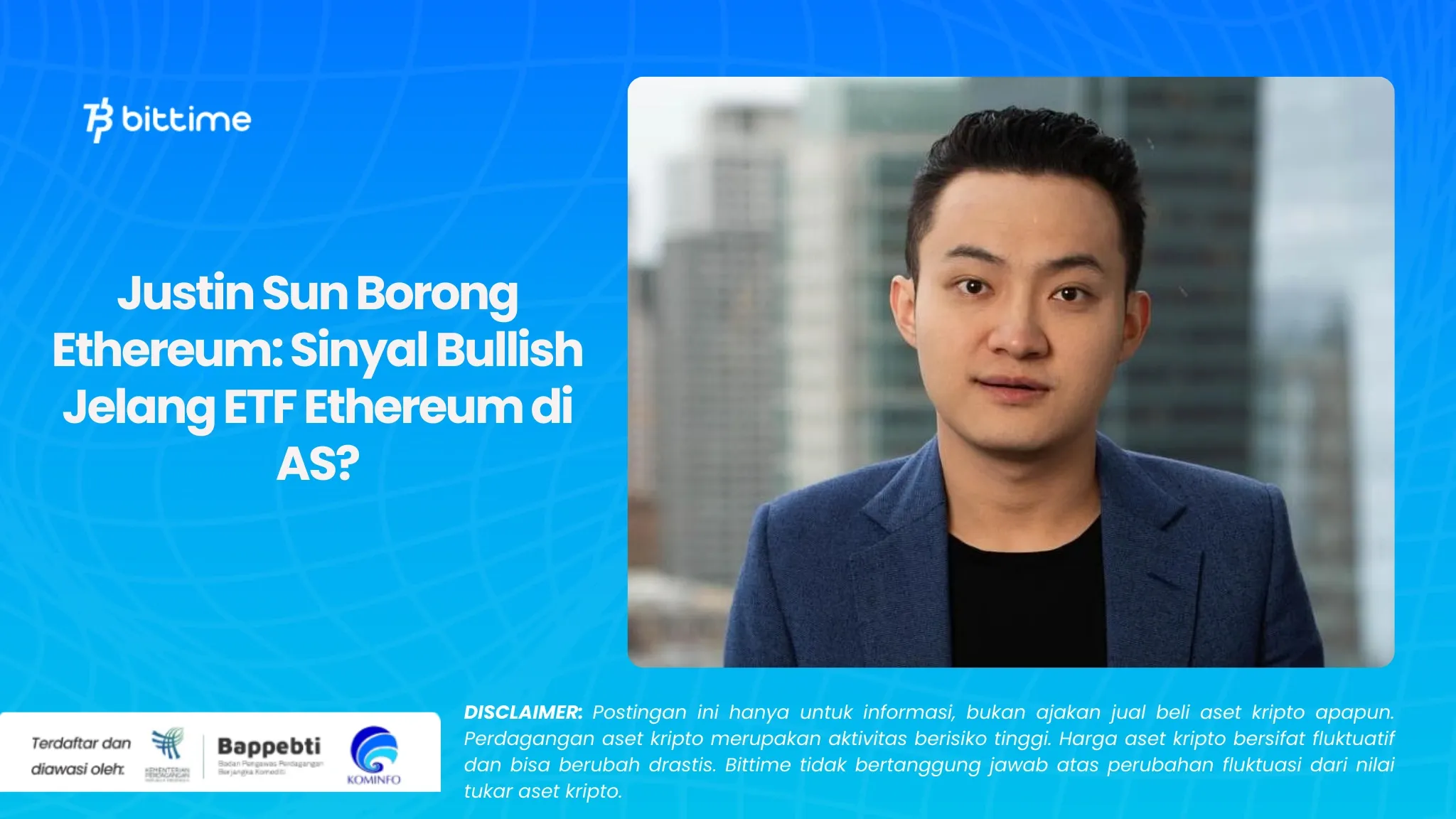 Justin Sun Borong Ethereum: Sinyal Bullish Jelang ETF Ethereum di AS?