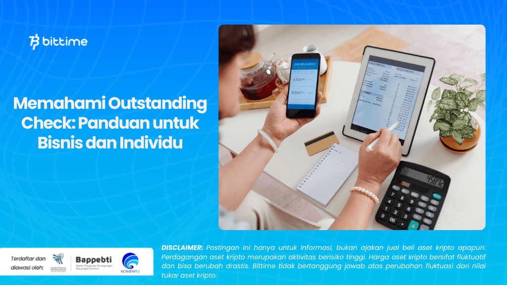 Memahami Outstanding Check: Panduan untuk Bisnis dan Individu