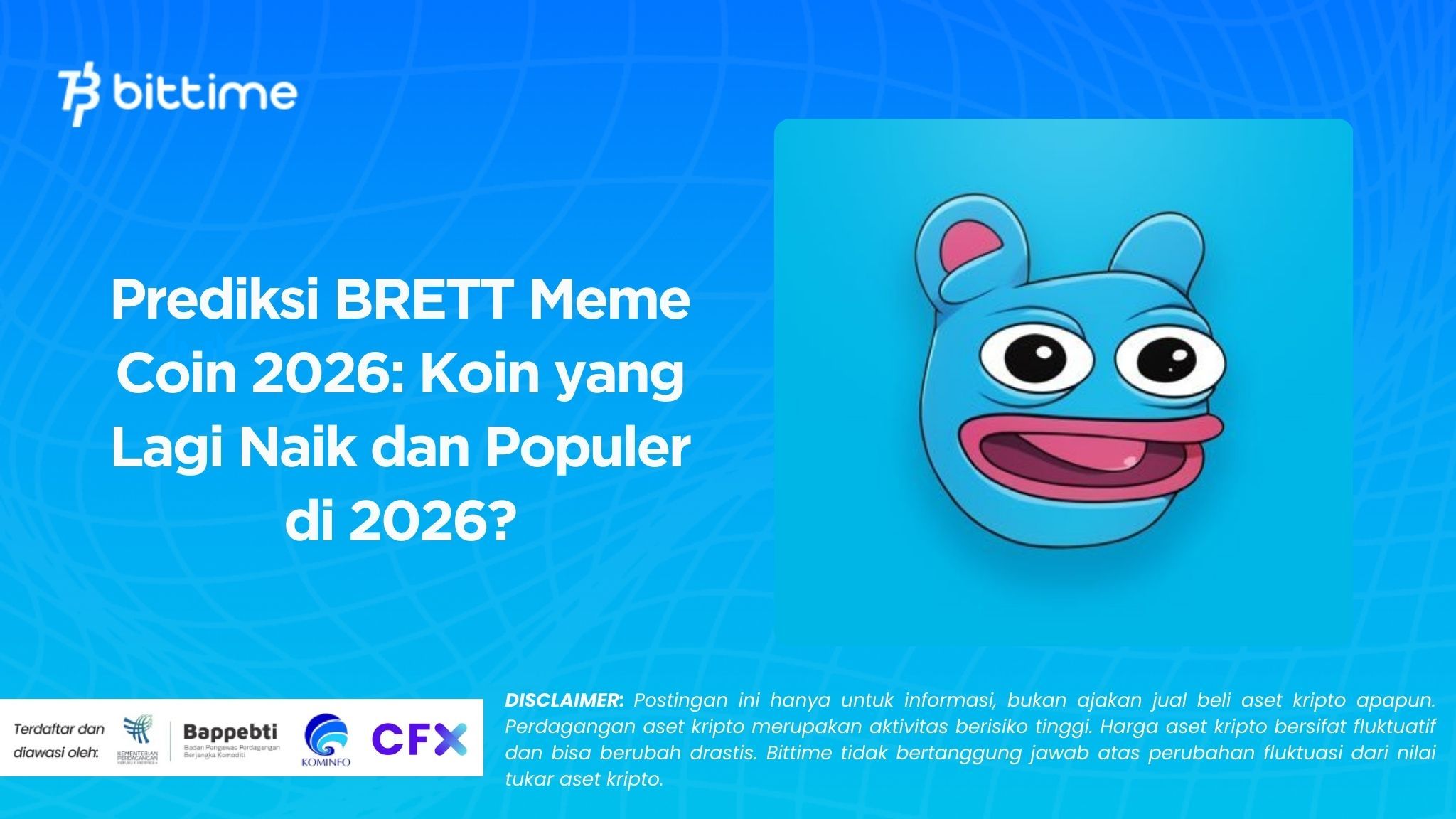 Prediksi BRETT Meme Coin 2026: Koin yang Lagi Naik dan Populer?