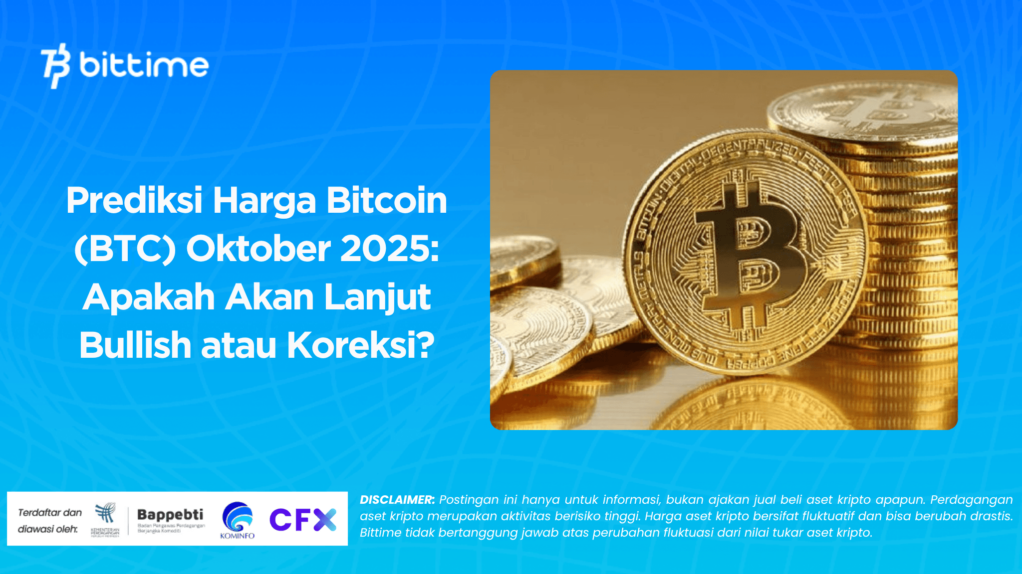 Prediksi Harga Bitcoin (BTC) Oktober 2025: Apakah Akan Lanjut Bullish atau Koreksi?