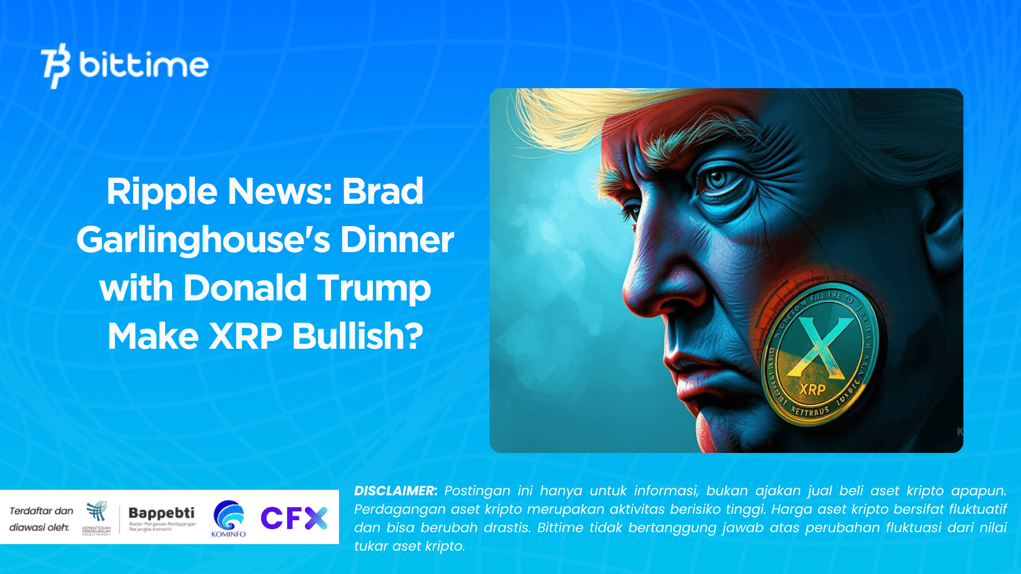 Ripple News: Brad Garlinghouse's Dinner with Donald Trump Make XRP Bullish?
