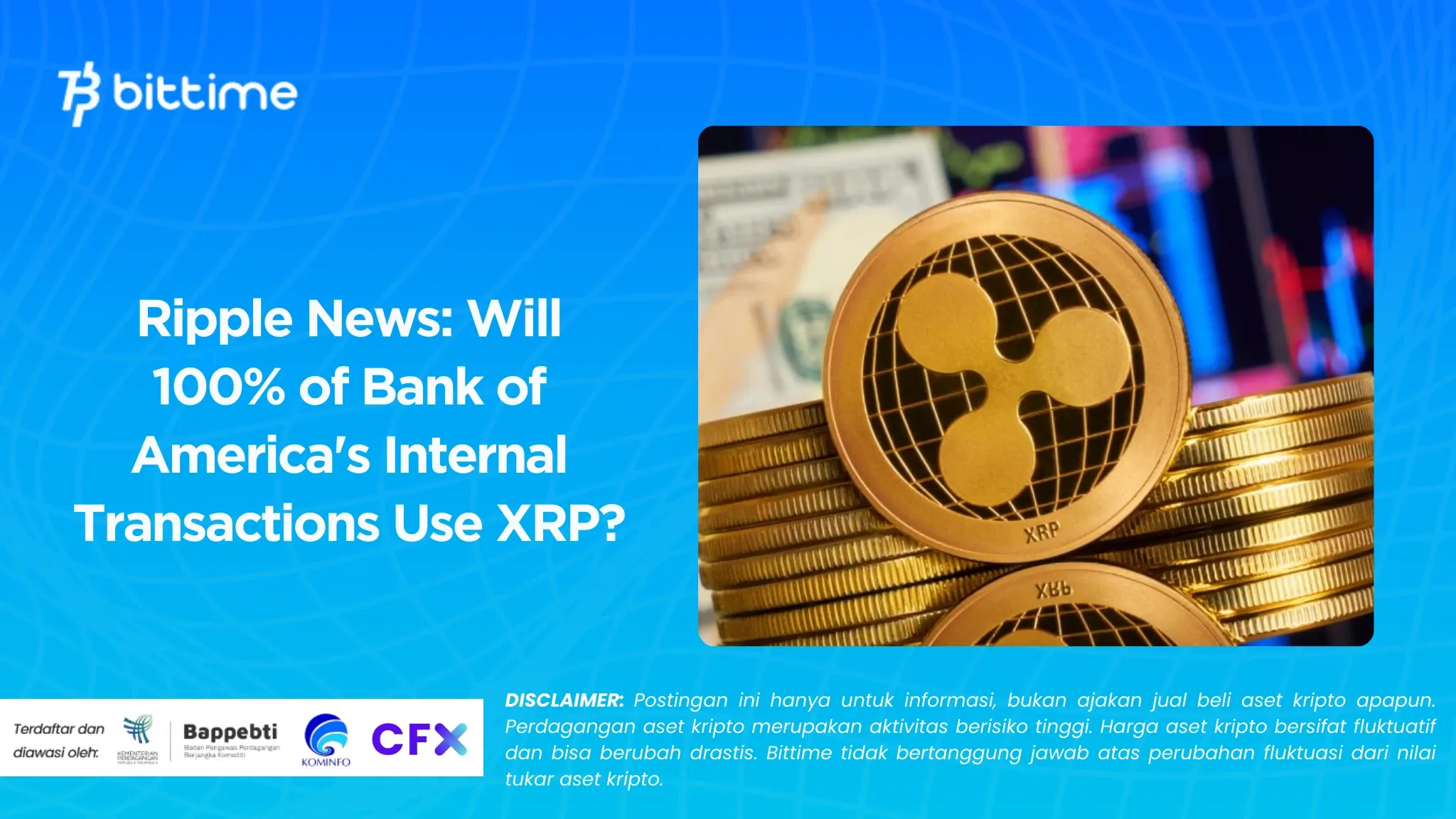 Ripple News: Will 100% of Bank of America's Internal Transactions Use XRP?