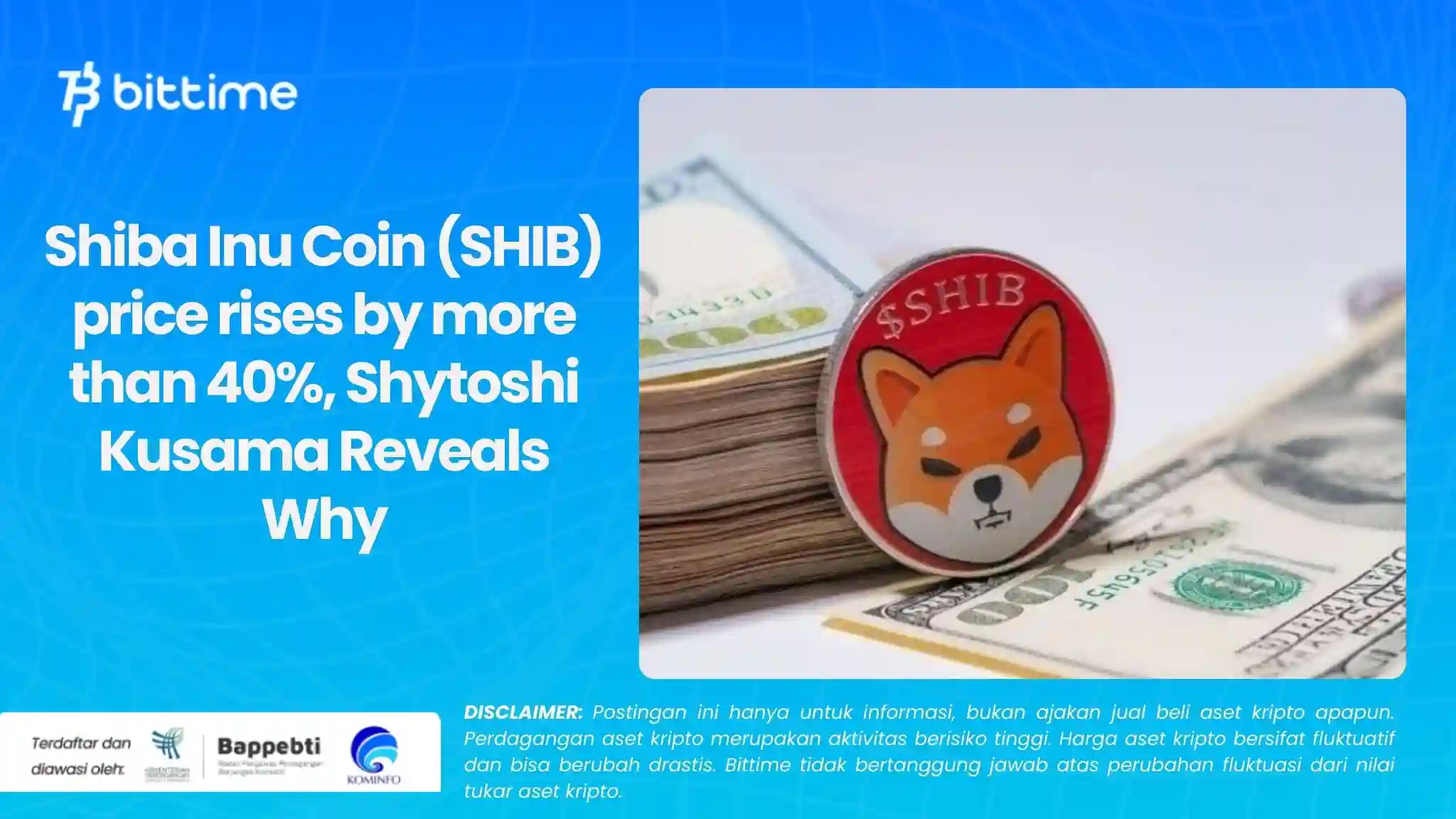Shiba Inu Coin (SHIB) price rises by more than 40%, Shytoshi Kusama Reveals Why
