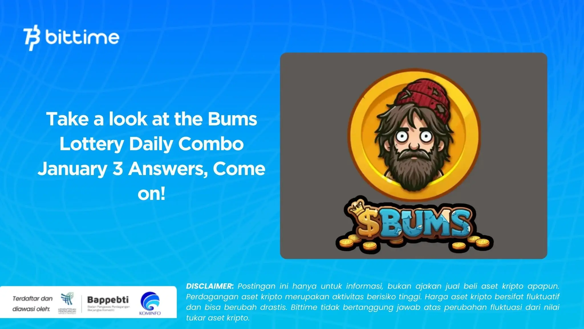 Take a look at the Bums Lottery Daily Combo January 3 Answers, Come on!