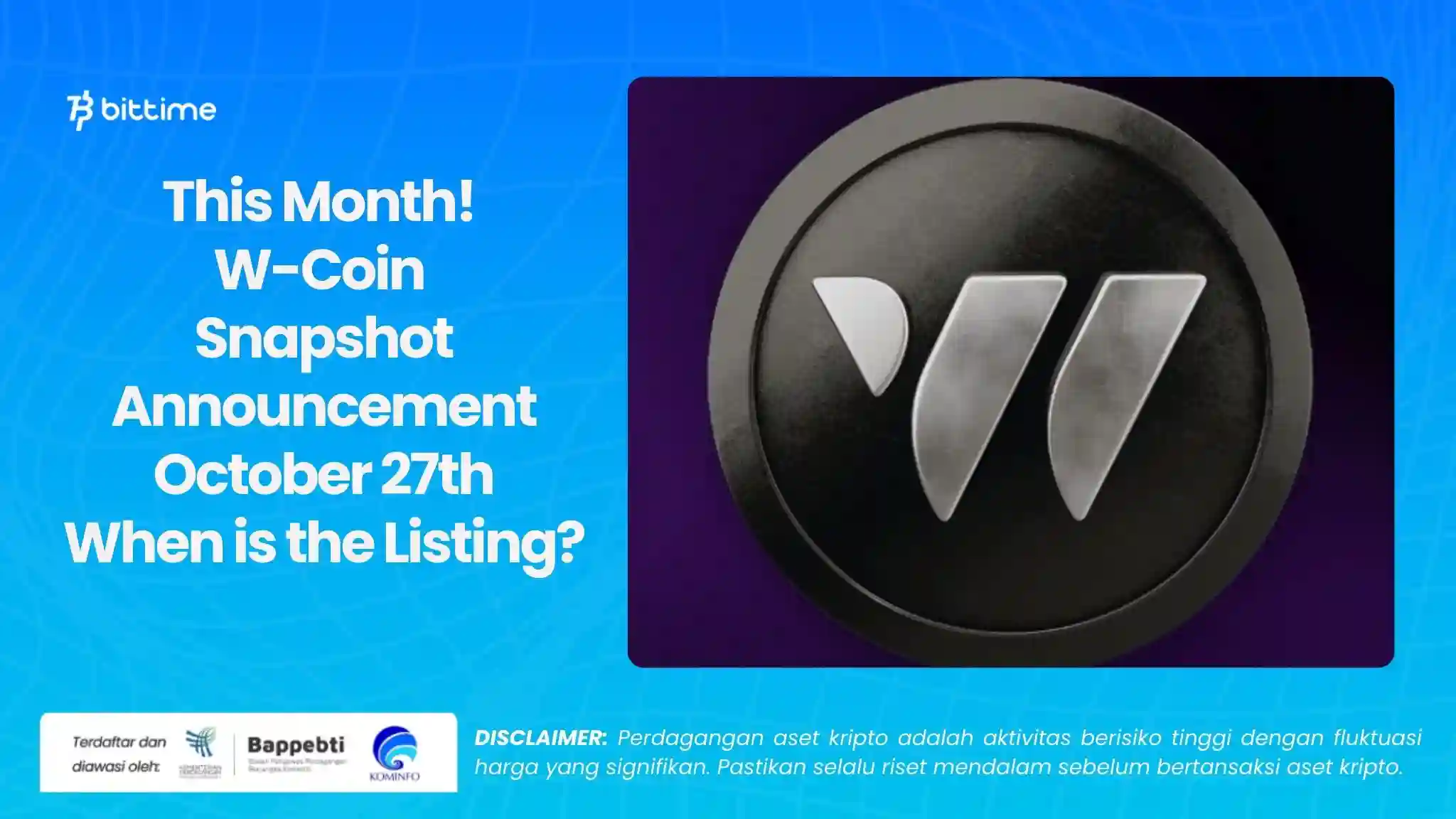 This Month! W-Coin Snapshot Announcement October 27th, When is the Listing?