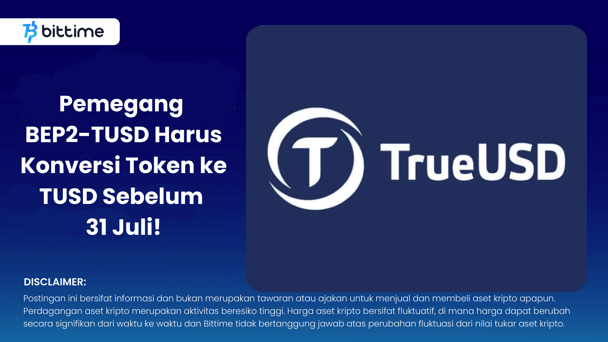 Pemegang BEP2-TUSD Harus Konversi Token ke TUSD Sebelum 31 Juli!