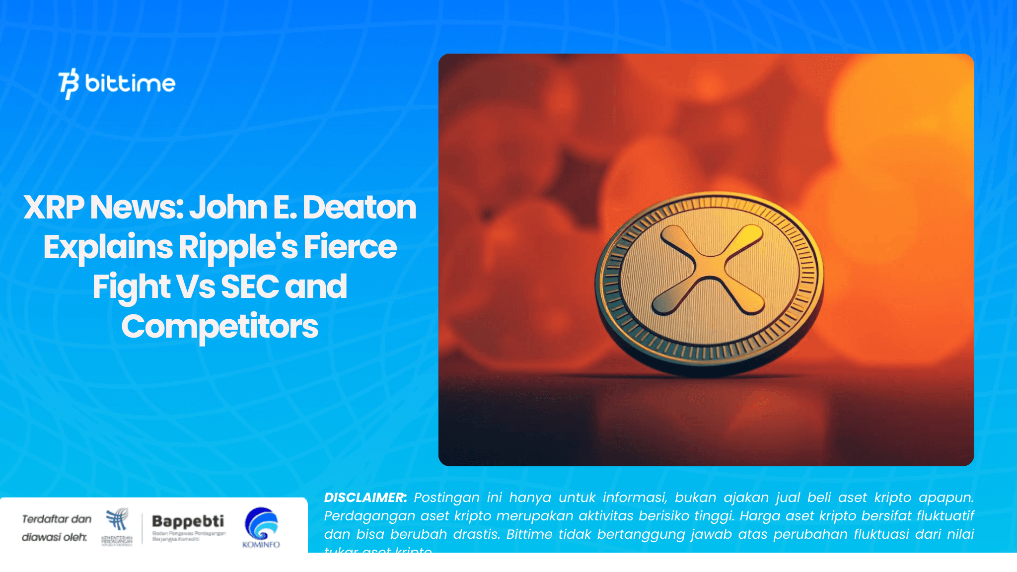 XRP News: John E. Deaton Explains Ripple's Fierce Fight Vs SEC and Competitors
