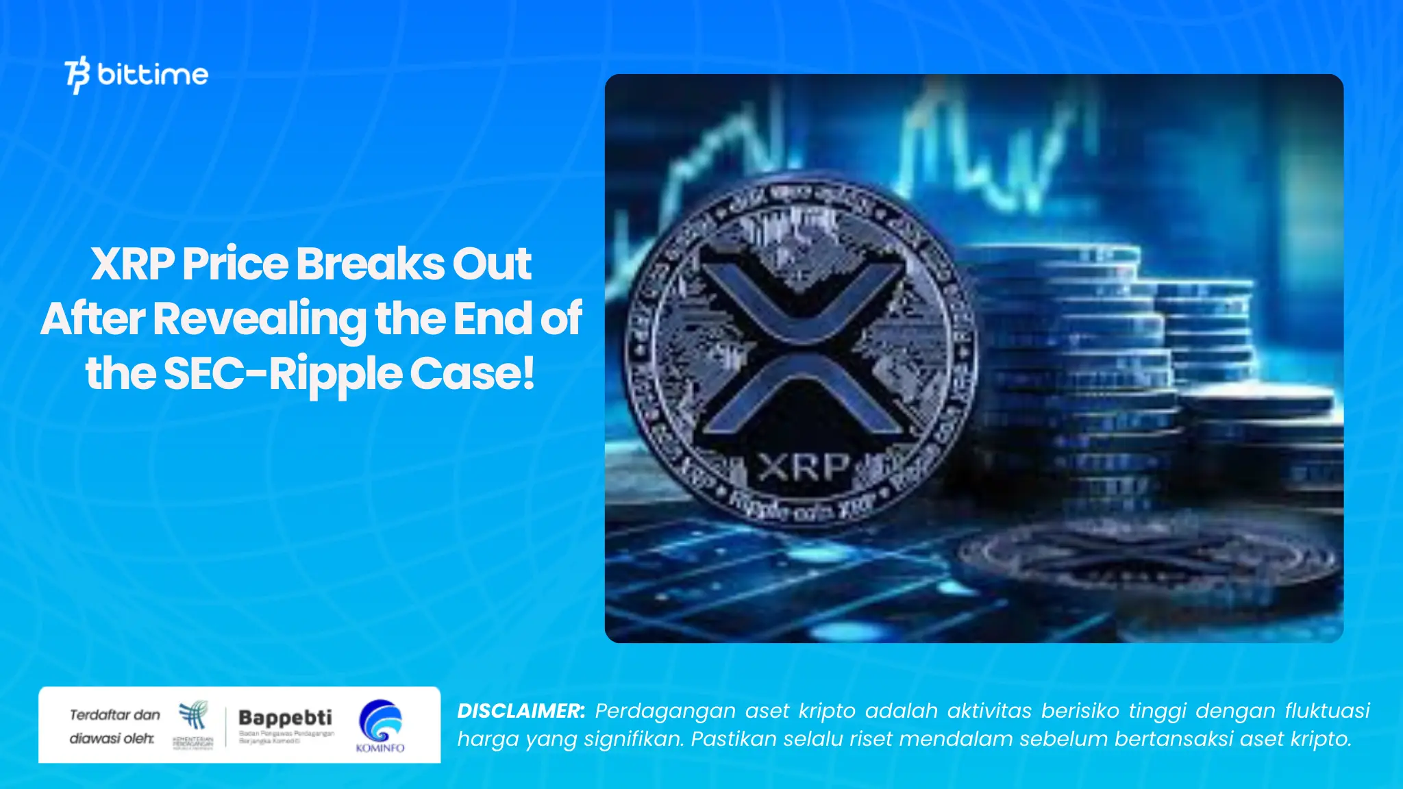 XRP Price Breaks Out After Revealing the End of the SEC-Ripple Case!