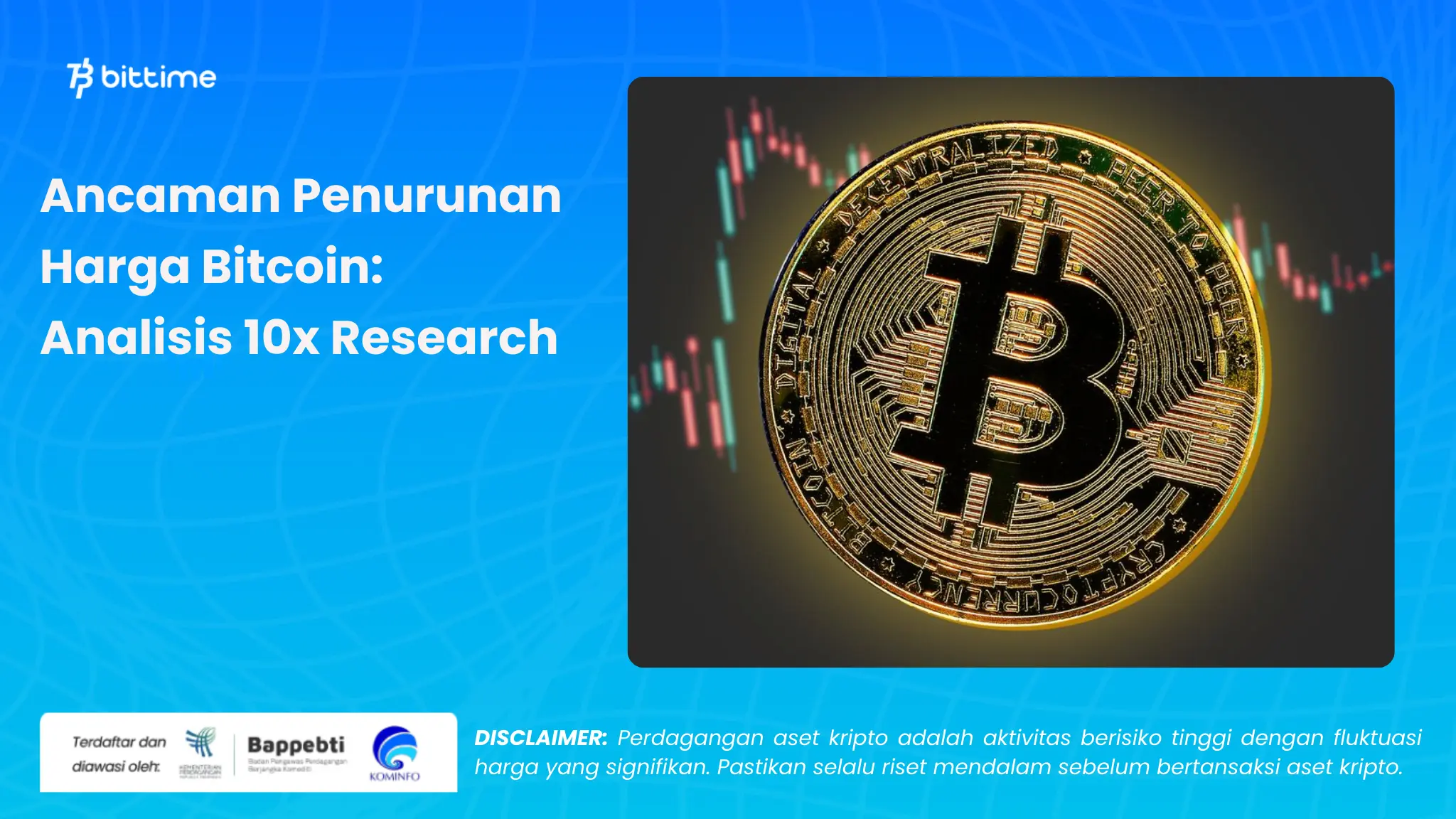 Ancaman Penurunan Harga Bitcoin: Analisis 10x Research